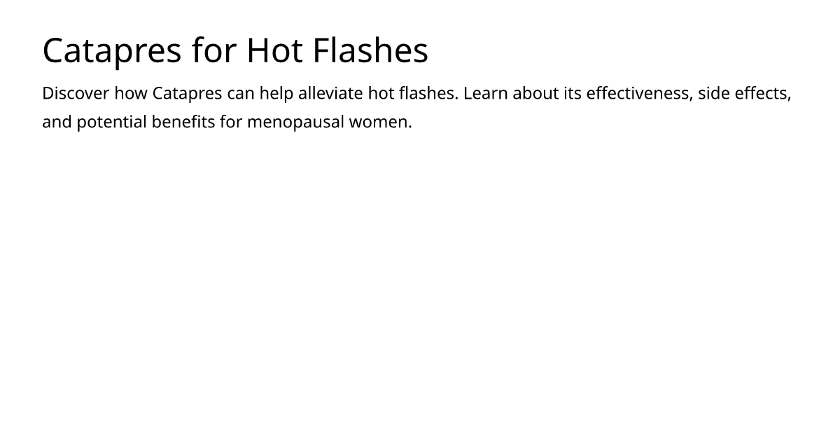 Catapres for Hot Flashes – meds.is