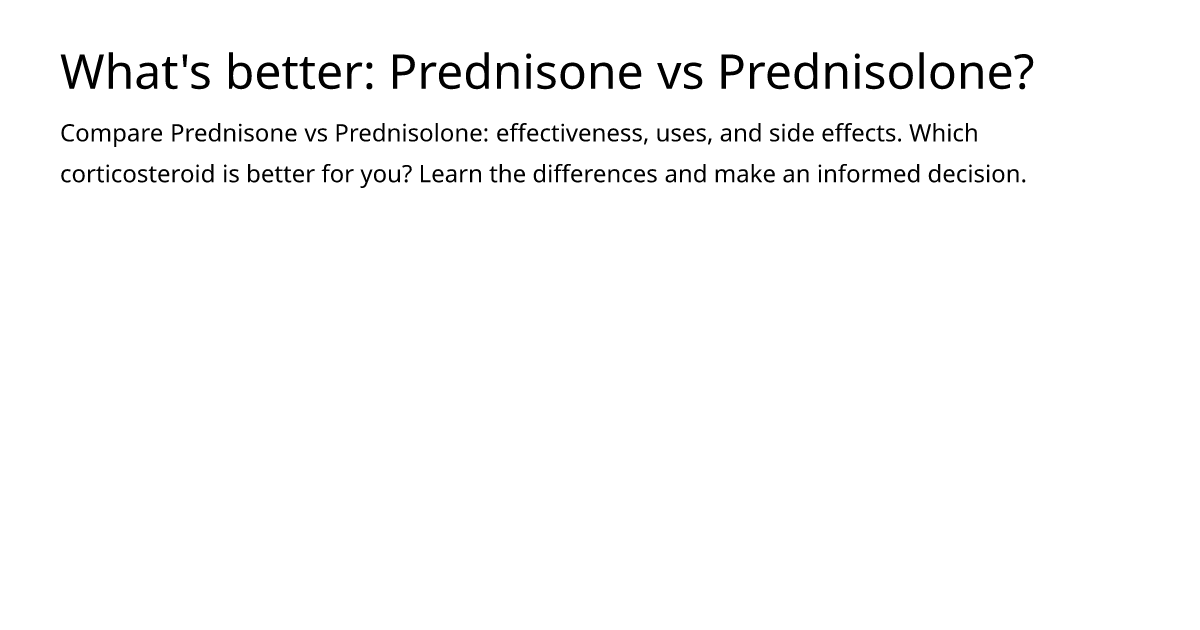 What's better: Prednisone vs Prednisolone? – meds.is
