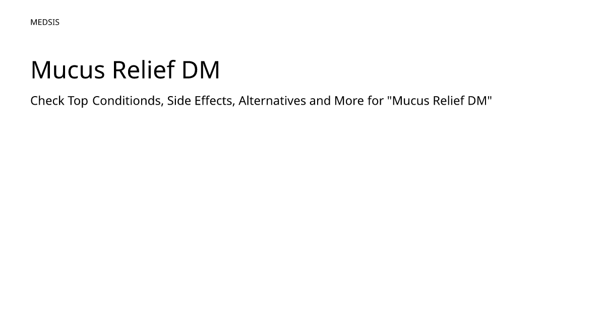 Mucus Relief Dm Medsis